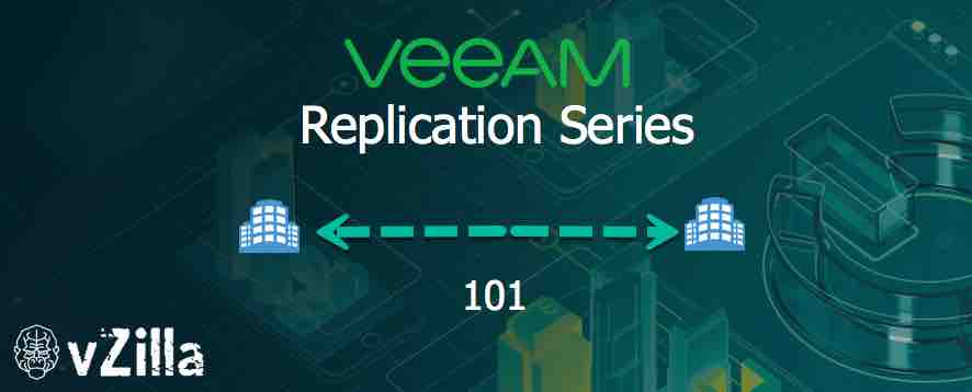Veeam Replication 101 - vZilla
